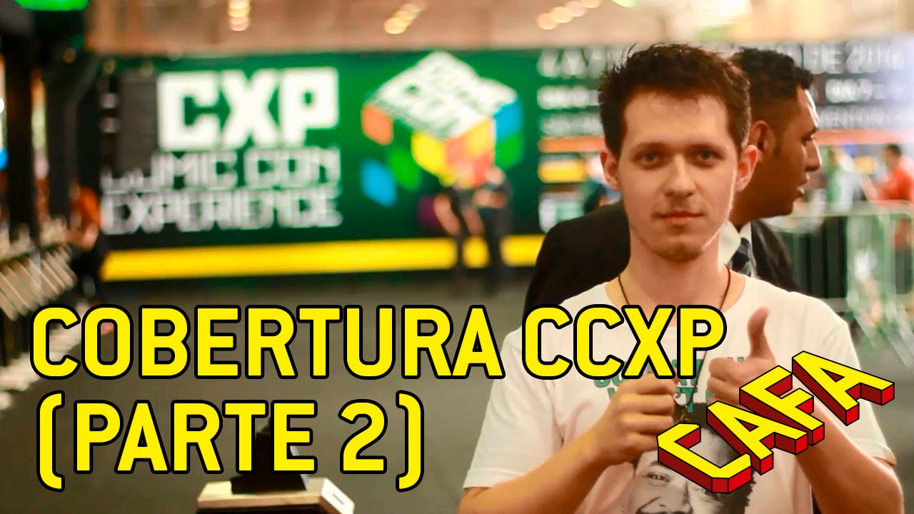 Cobertura CCXP (parte 2) - CAFA - YouTube