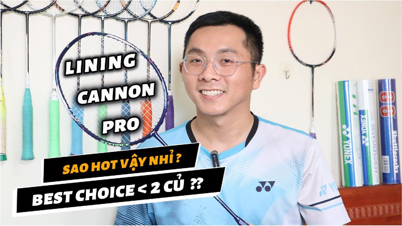 LINING AXFORCE CANON PRO | CÂY VỢT CÔNG CHÁY DƯỚI 2 CỦ RẤT ĐÁNG THỬ ...