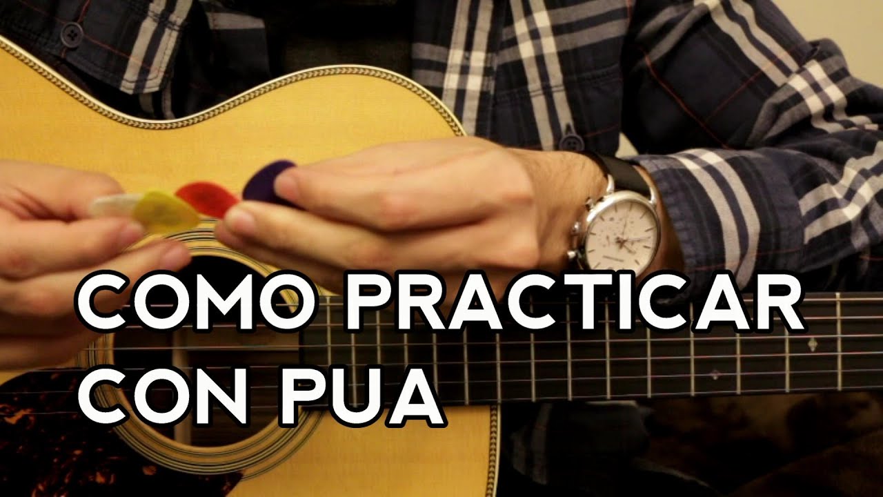 Como Practicar con una Pua - #7 - YouTube