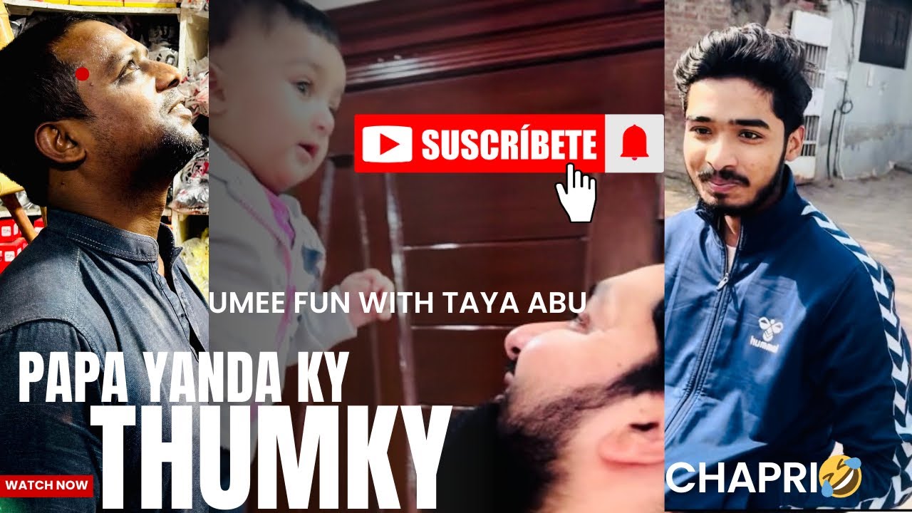 PAPA YAnDA Kay THUmKY💃|Salman CHAPRI🤪|Umee FUN With TAyA ABU🥰 - YouTube