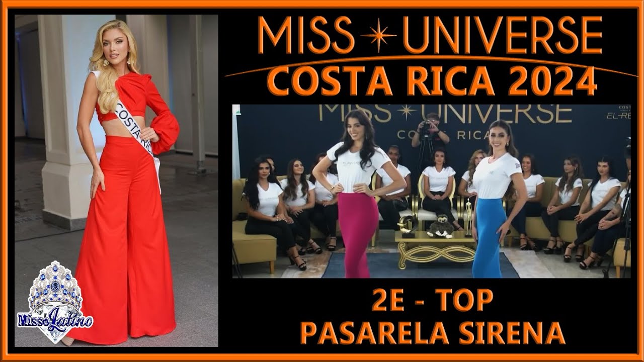 Miss Universe Costa Rica 2024 - 2E - Top 10 Pasarela Sirena - YouTube