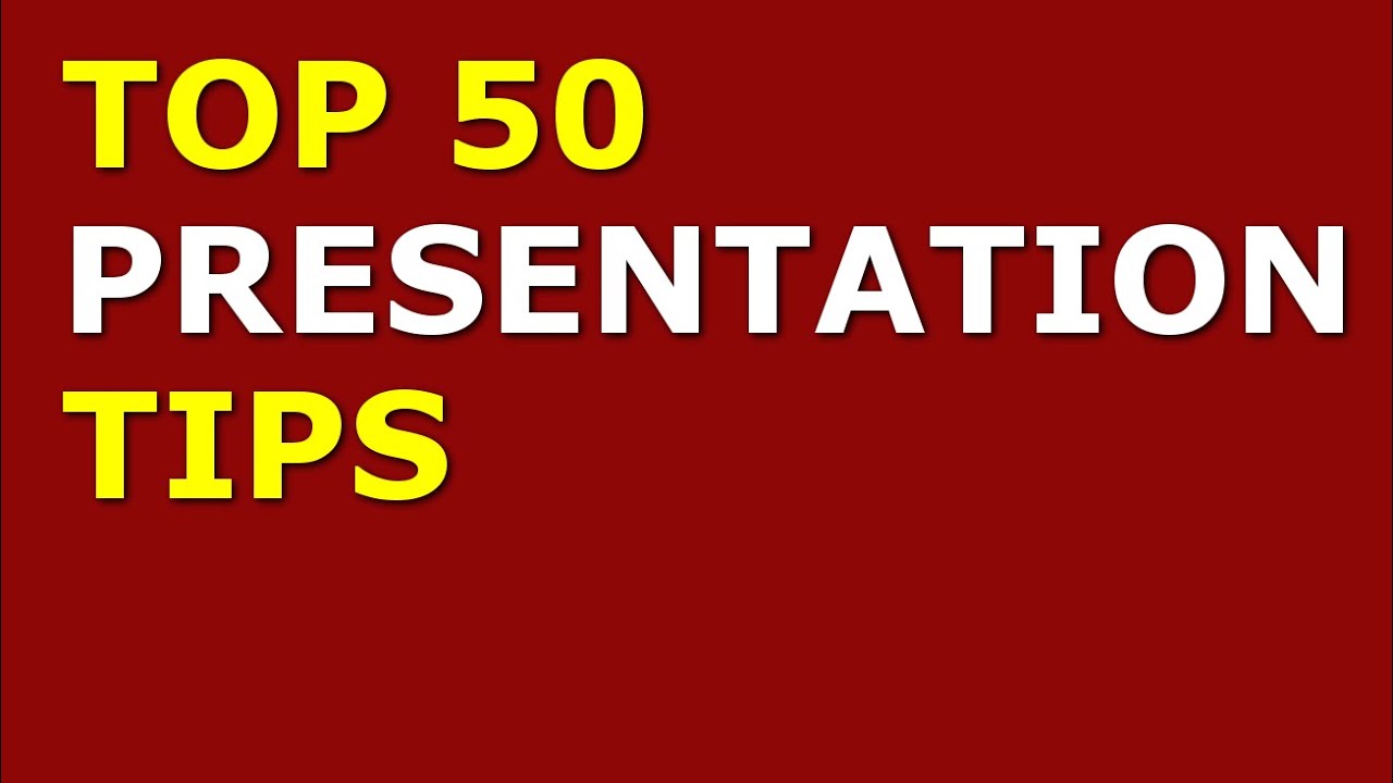 Top 50 Presentation Tips | How to Give a Powerful Presentation ...