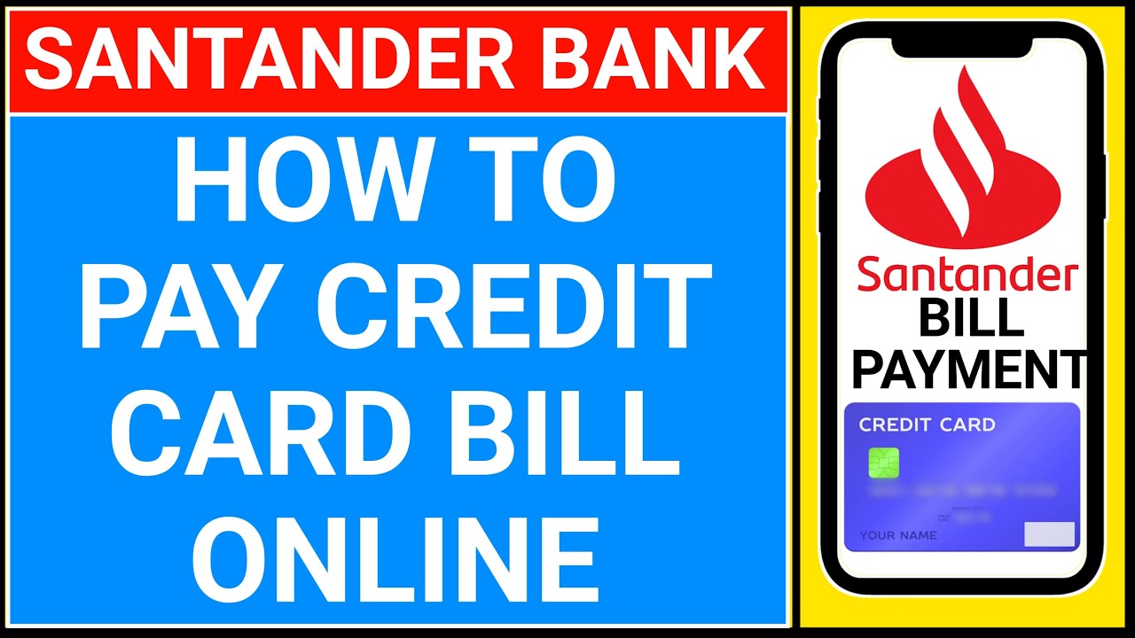 how to pay santander bank credit card bill online | Santander credit ...