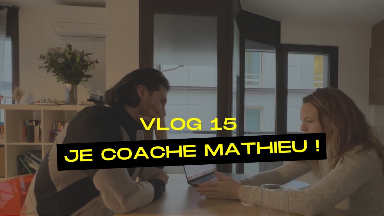 Vlog 15 - je coache Mathieu ! - YouTube