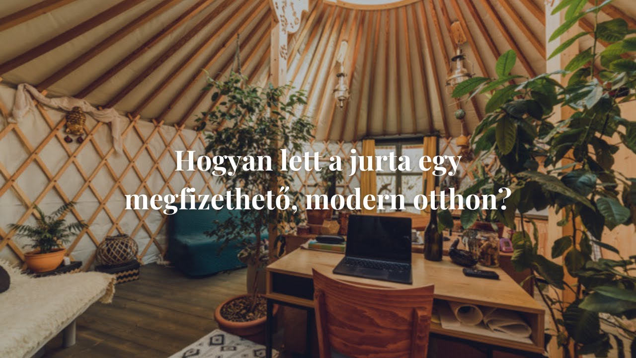 Hogyan lett a jurta egy megfizethető, modern otthon? - YouTube