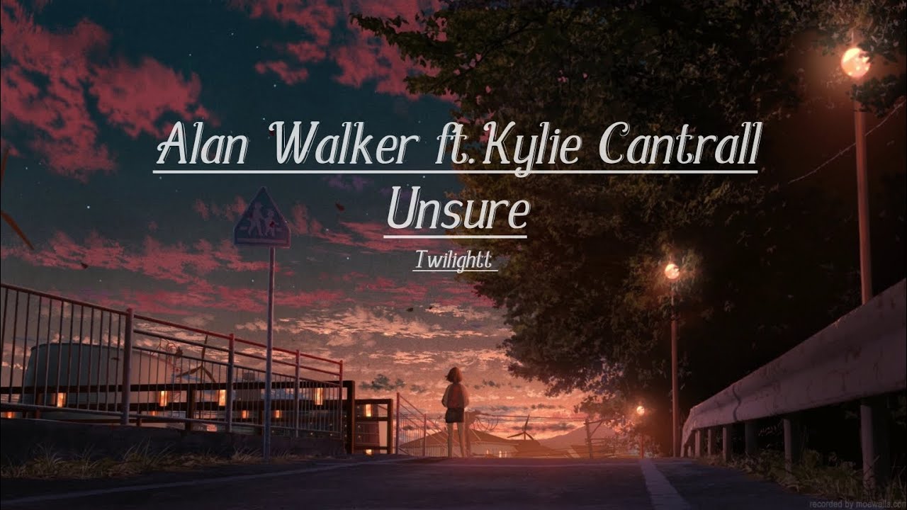 Alan Walker ft.Kylie Cantrall - Unsure - YouTube