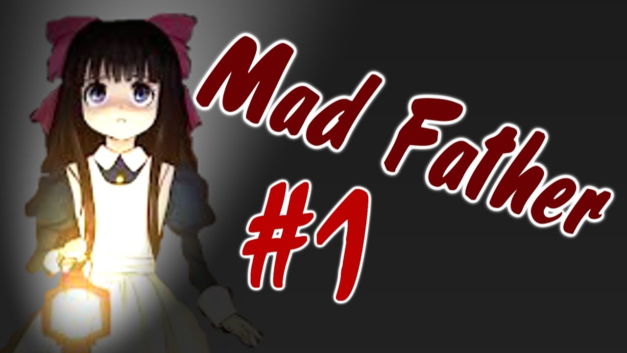 NEW BEGINNING! - Mad Father (RPG Horror Game) Part 1 - YouTube