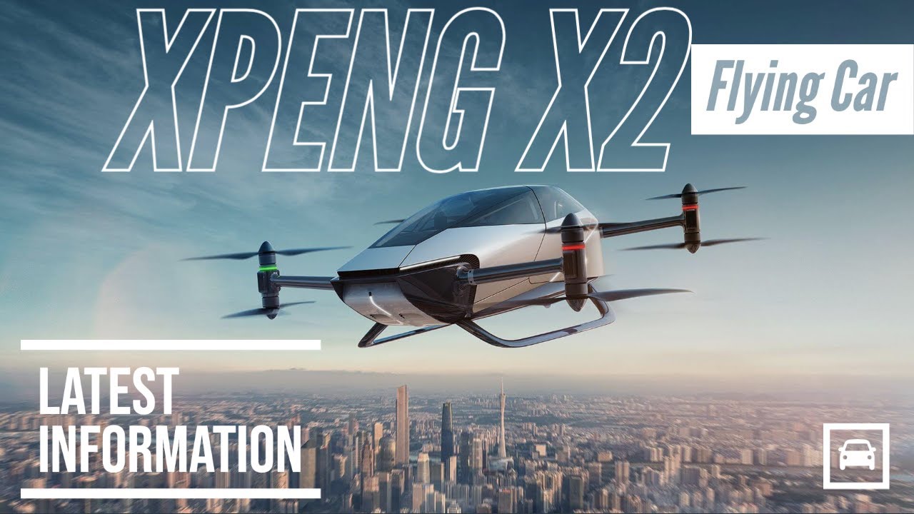 Flying Car Xpeng X2: What is it and what does it do? - YouTube