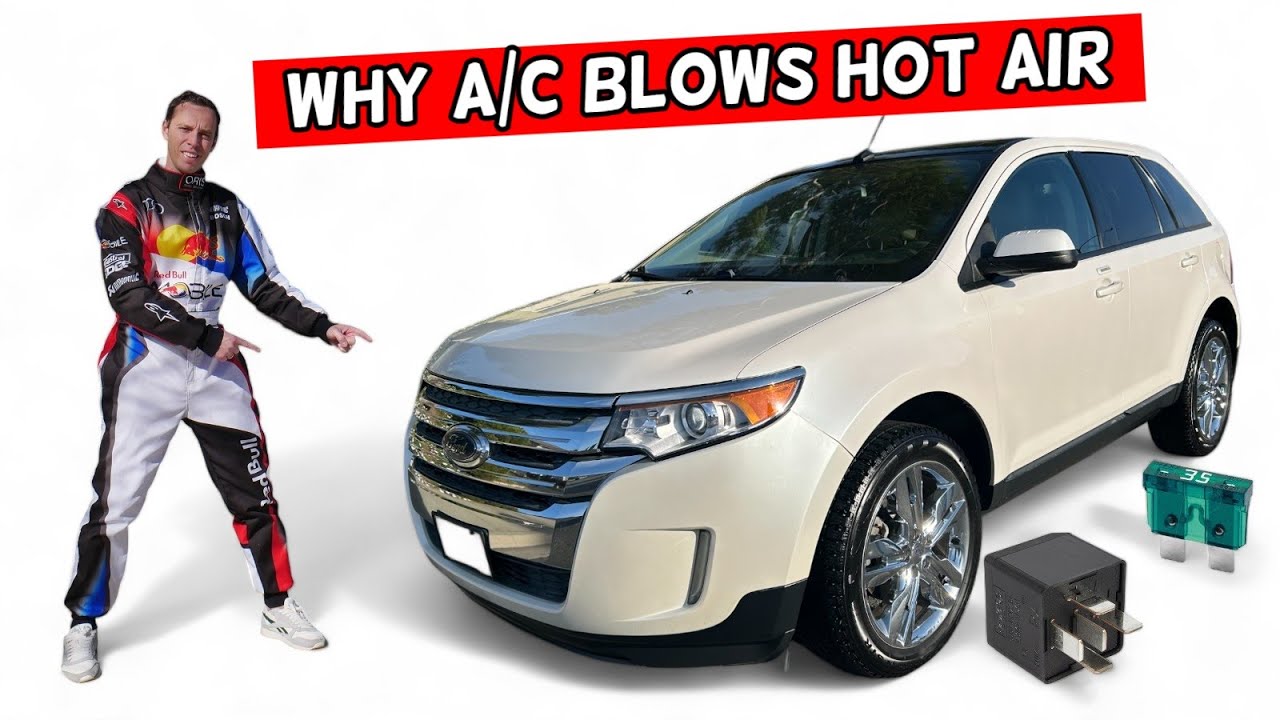 WHY AC AIR CONDITIONER BLOWS HOT WARM AIR FORD EDGE 2010 2011 2012 2013 ...
