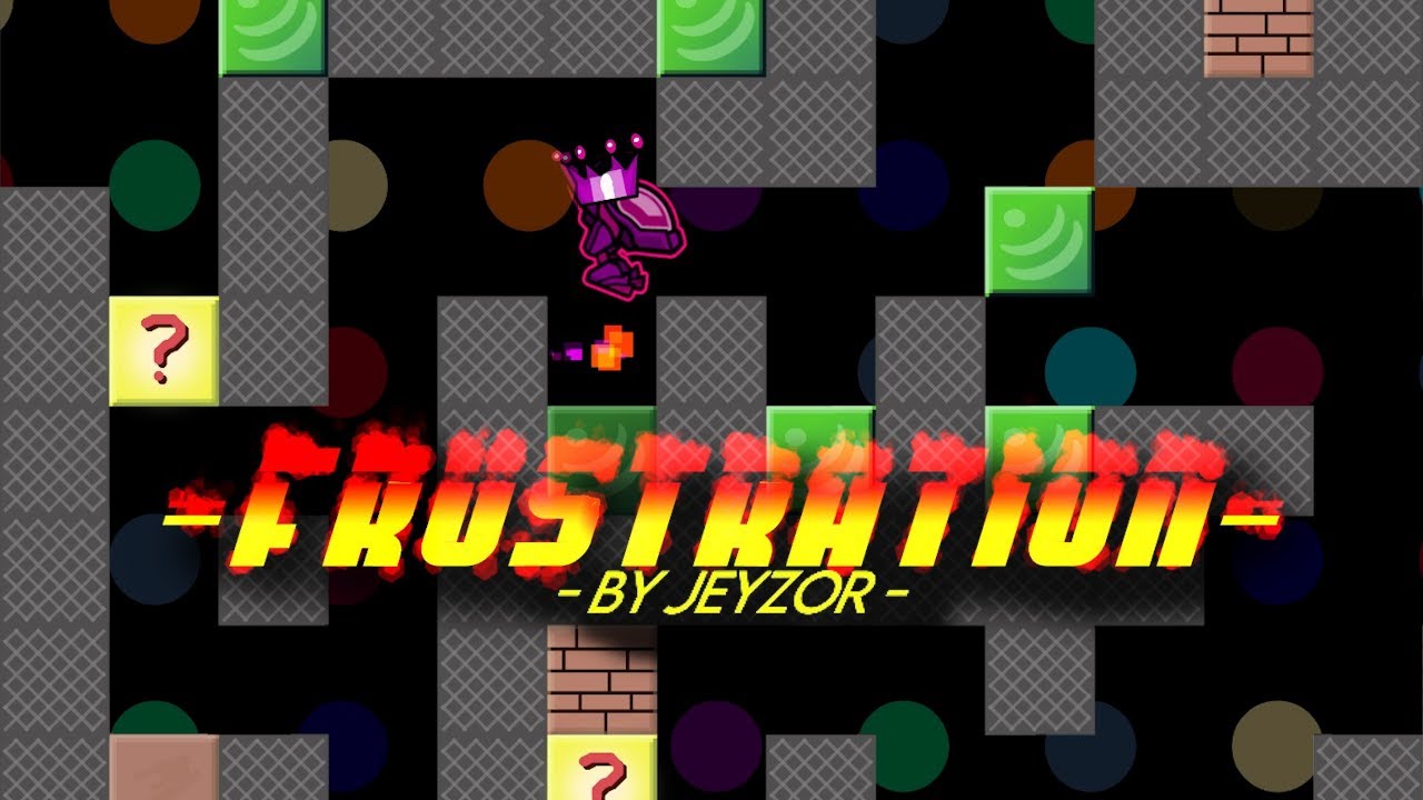 [Extreme Demon] FRUSTRATION By Jeyzor - Geometry Dash 2.2 - YouTube