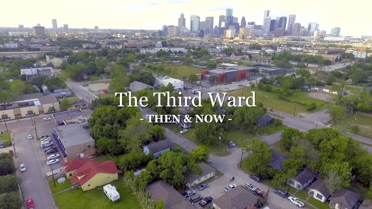 The Third Ward: Then & Now - YouTube