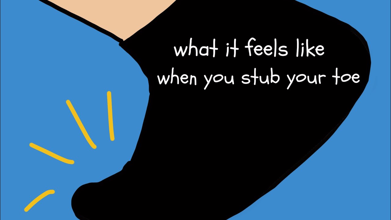 What it feels like when you stub your toe - YouTube