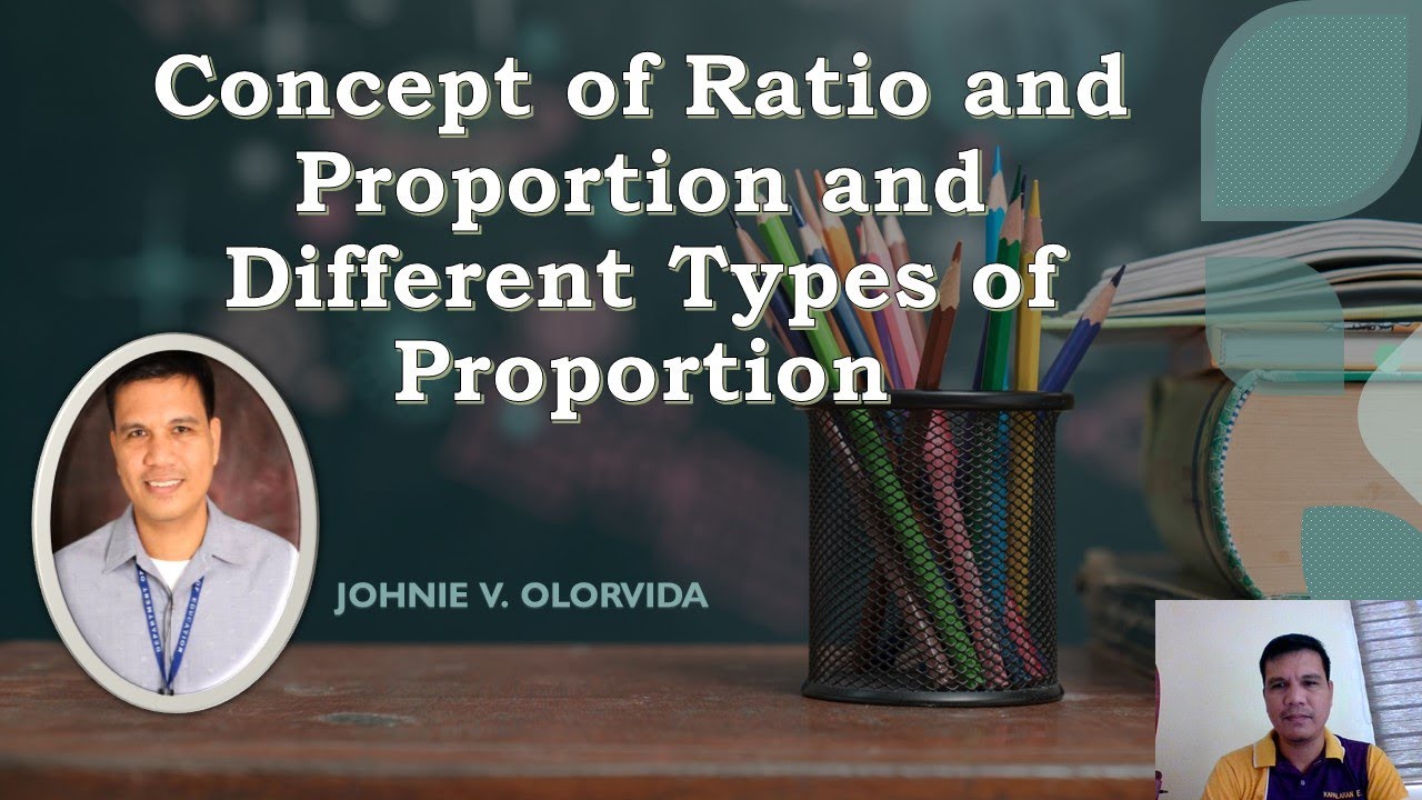 CONCEPT OF RATIO AND PROPORTION AND THREE TYPES OF PROPORTION MATH 6 ...