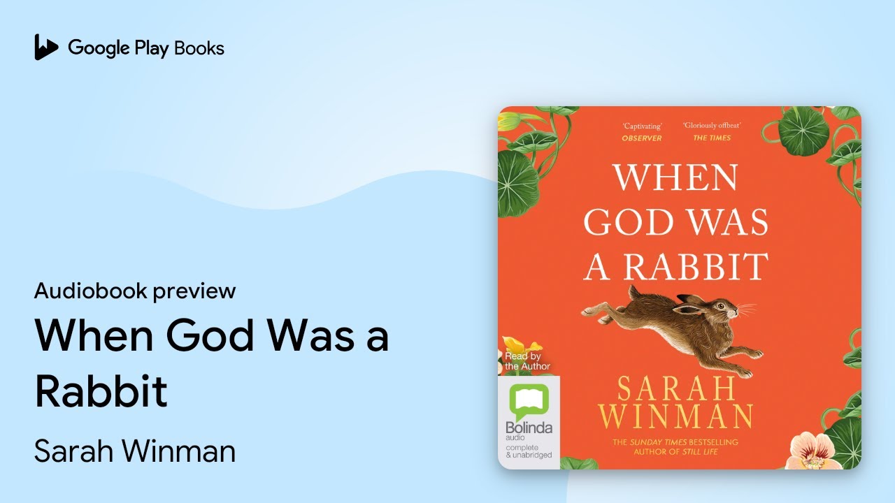 When God Was a Rabbit by Sarah Winman · Audiobook preview - YouTube