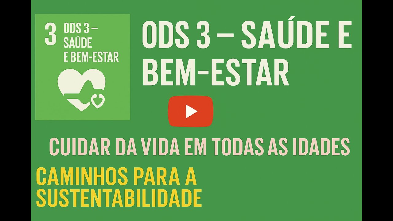 ODS 3: Caminhos para Saúde e Bem-Estar – Como Garantir uma Vida ...