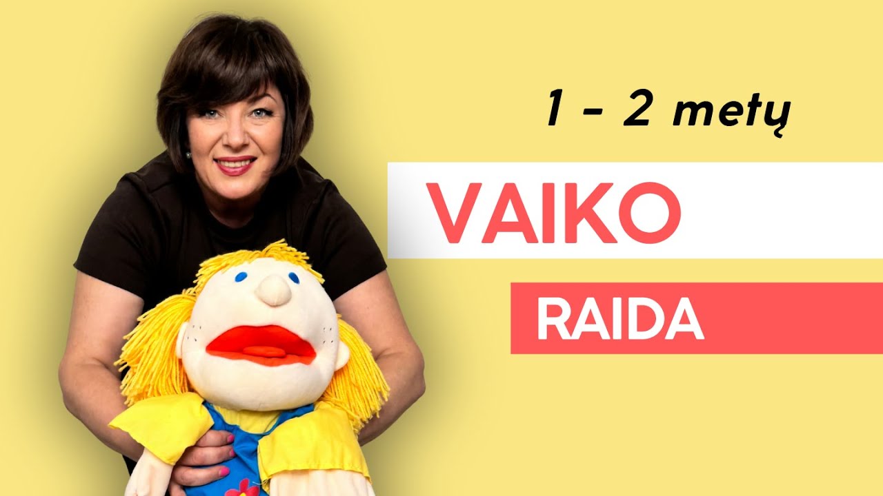 Kaip vystosi vaiko raida nuo 1 iki 2 metų? - YouTube