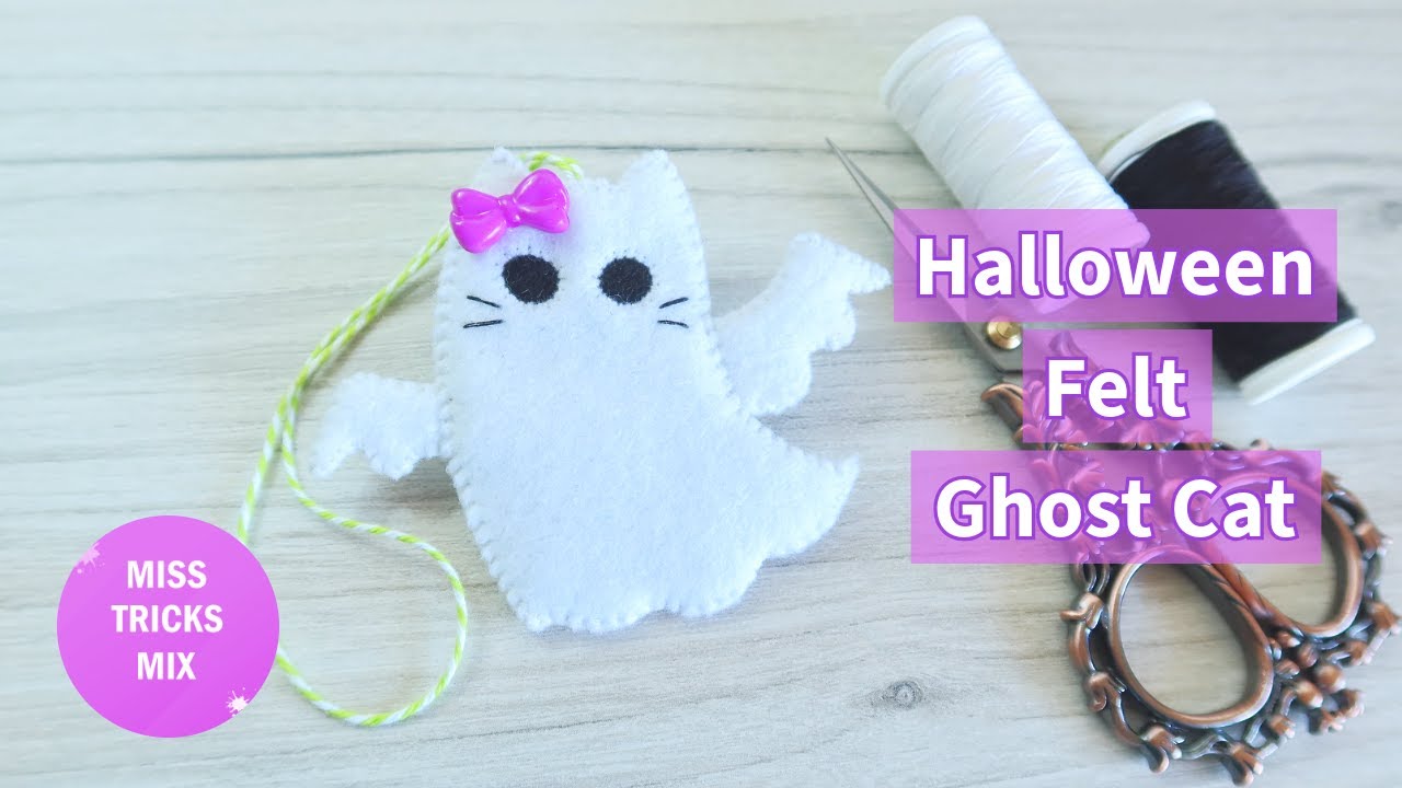 DIY: Halloween Ghost Cat Felt Ornament | Felt Craft | Halloween Craft ...