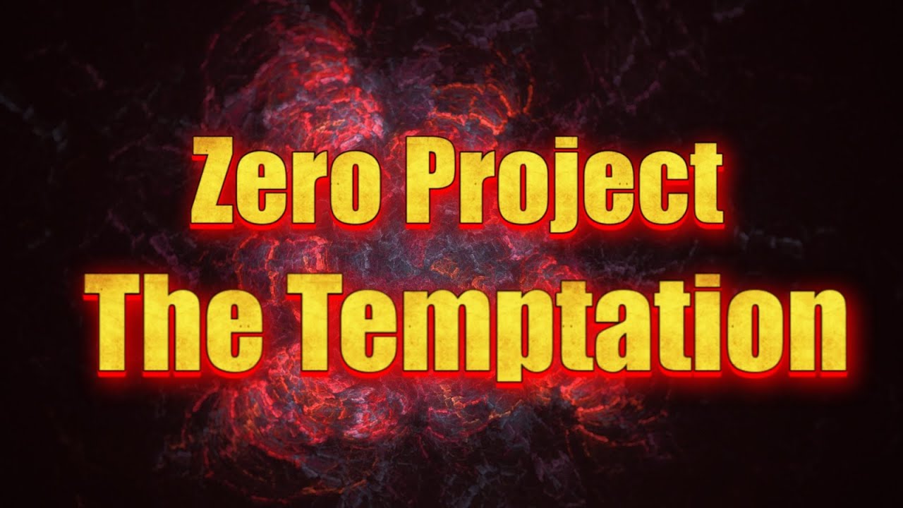 Zero Project - The Temptation - YouTube