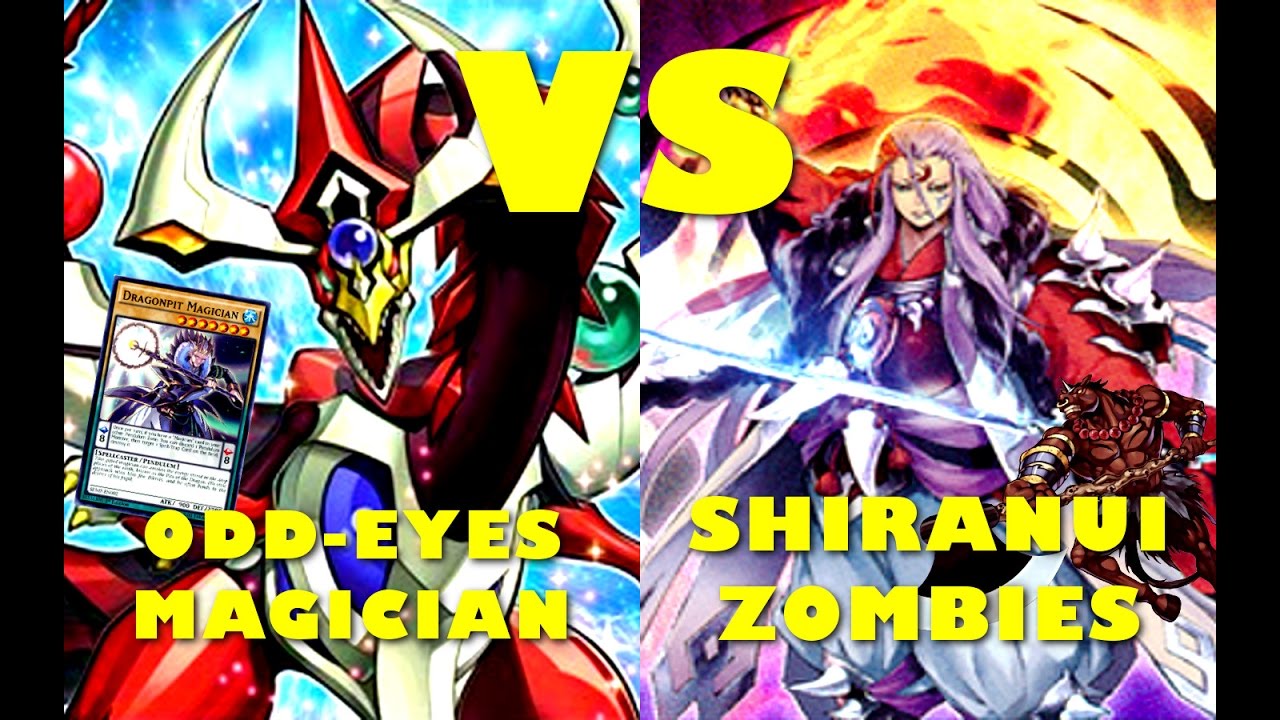 Real Life Yugioh - ODD-EYES MAGICIAN vs SHIRANUI ZOMBIES | October 2016 ...