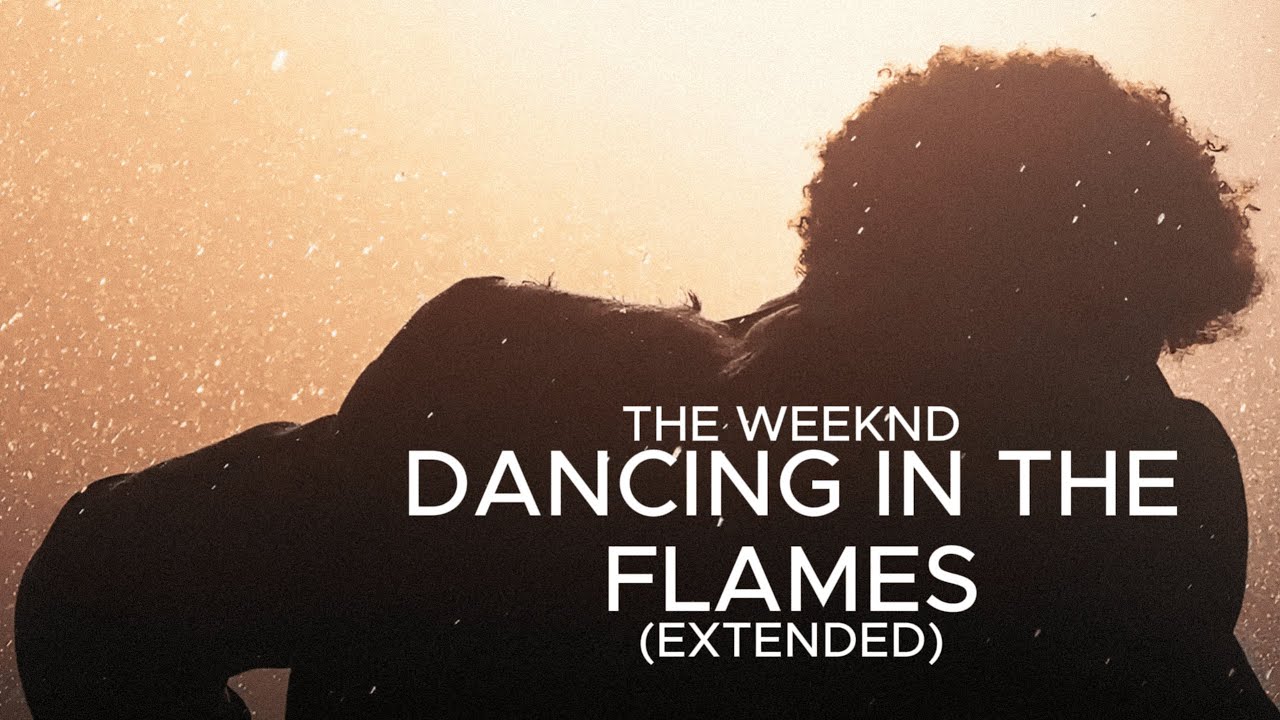The Weeknd - Dancing In The Flames (Extended) - YouTube
