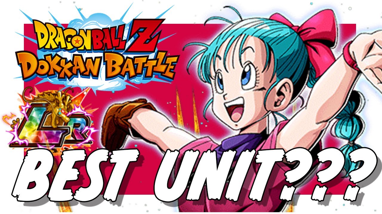 SHE'S INSANE!!! STR LR BULMA MIGHT BE THE BEST UNIT IN THE GAME!!! 55% ...