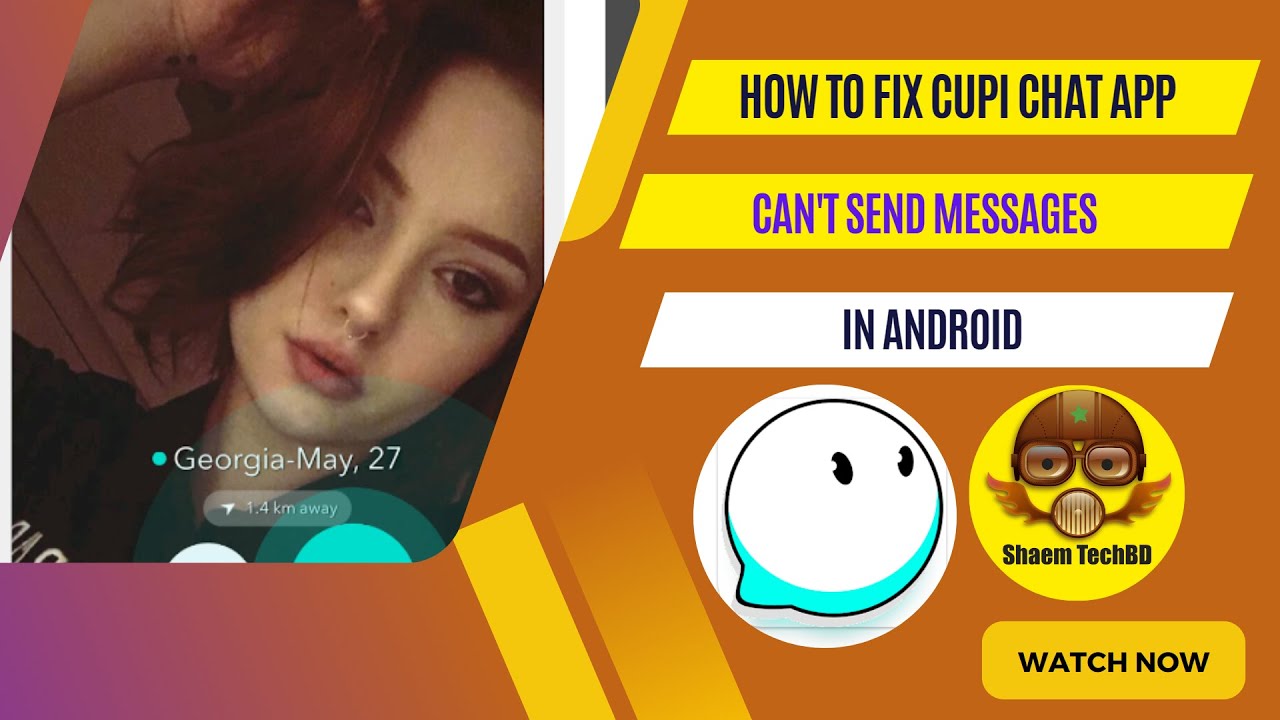 How to Fix CUPI CHAT App Can't Send Messages in Android After New ...