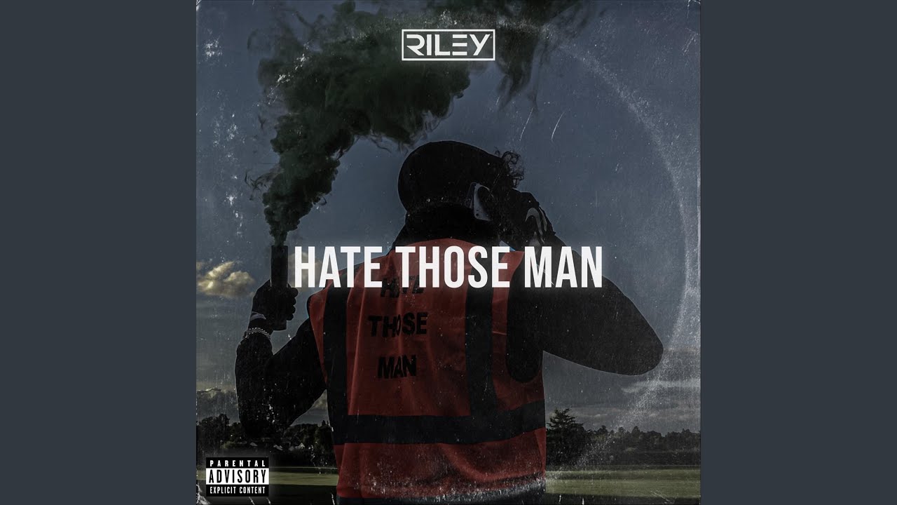 Hate Those Man - YouTube