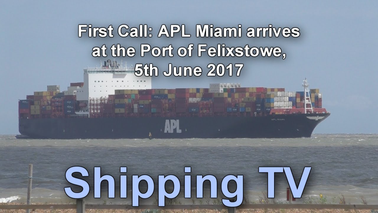 First Call: APL Miami arrives Felixstowe, 5 June 2017 - YouTube