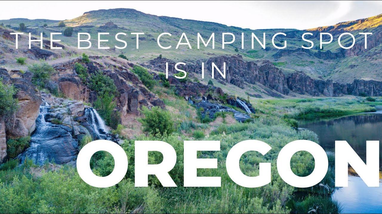 Oregon Overland Movie - Camping In The Best Camp Spot Ever! - YouTube