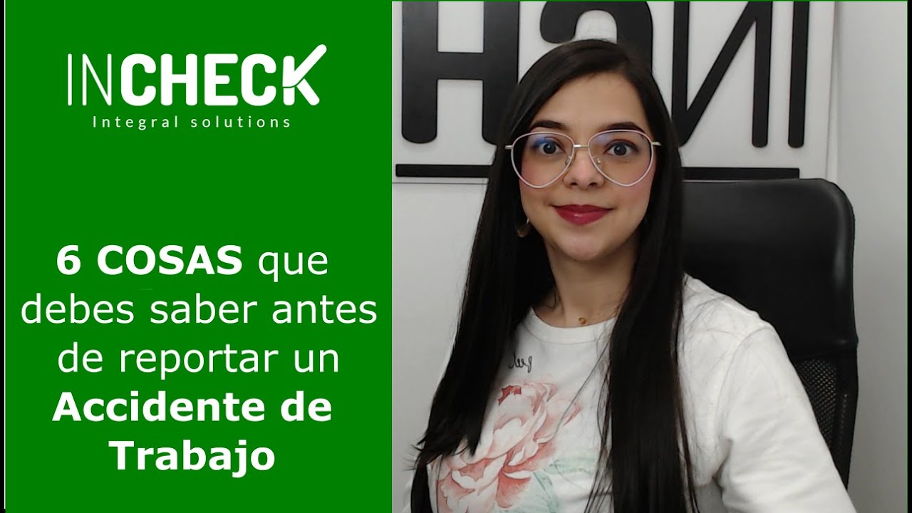 ¿Cuándo reportar un Accidente de Trabajo? - YouTube