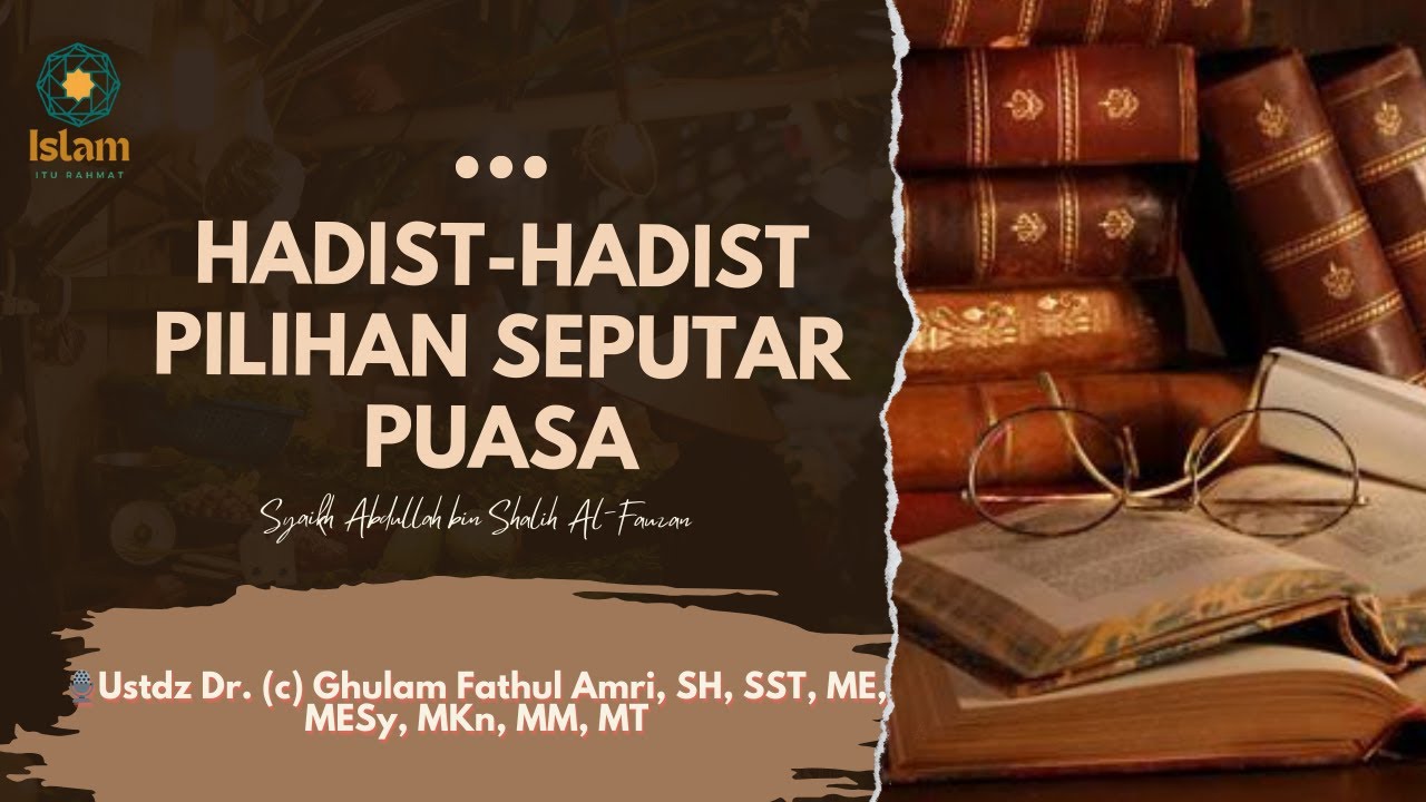 Hadist Hadist Pilihan Seputar Puasa 3 Keutamaan Ramadhan - YouTube