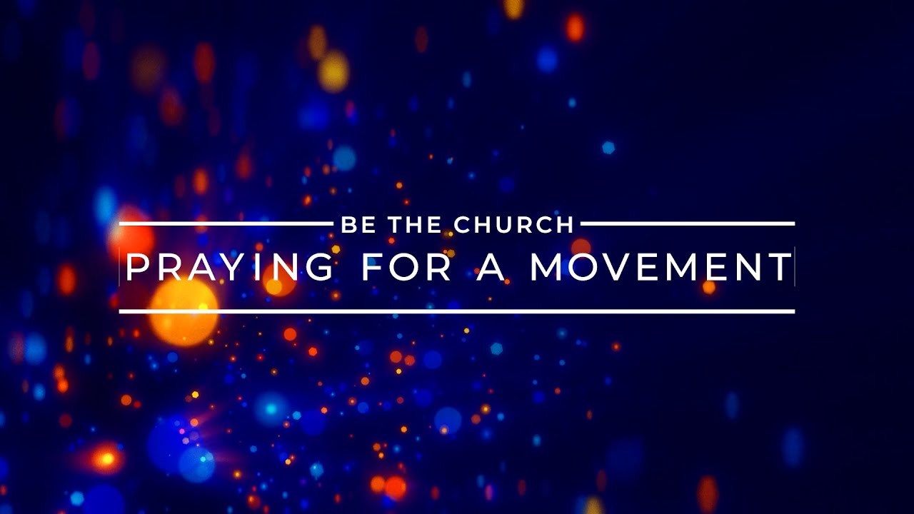 Praying For A Movement - YouTube