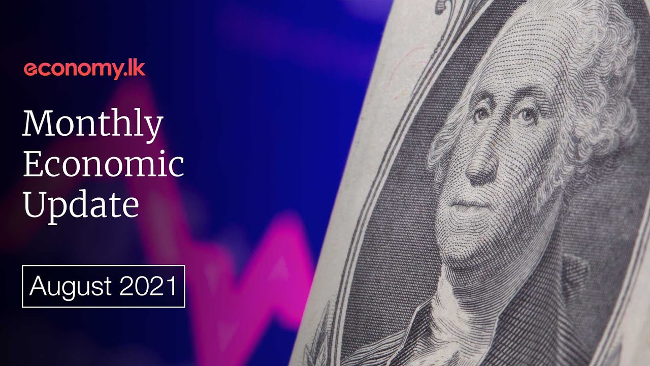 Monthly Economic Update - August 2021 - YouTube