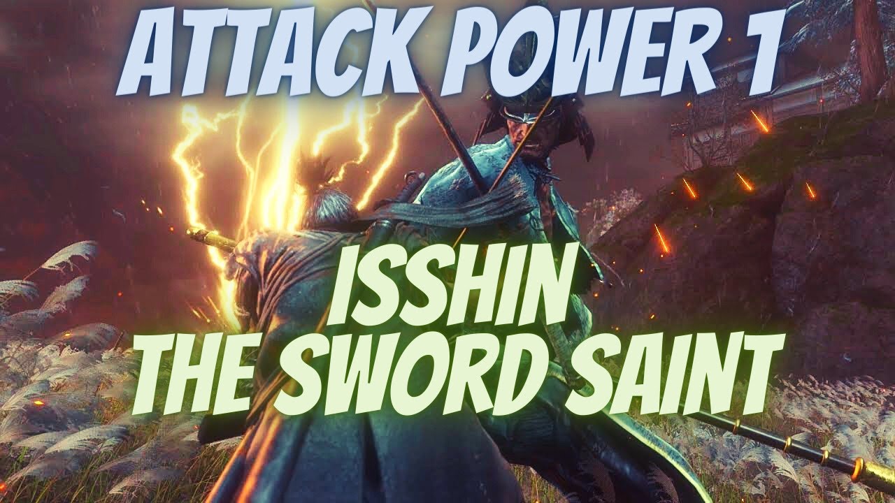 Sekiro: Attack Power 1 - Isshin the Sword Saint and Genichiro (No ...