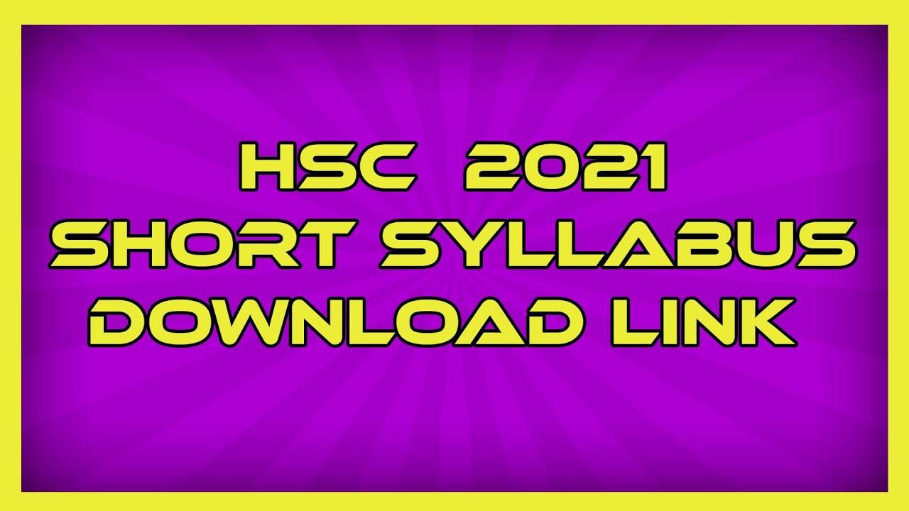 HSC 2021 Short Syllabus || এইস এস সি ২০২১ এর শর্ট সিলেবাস। - YouTube
