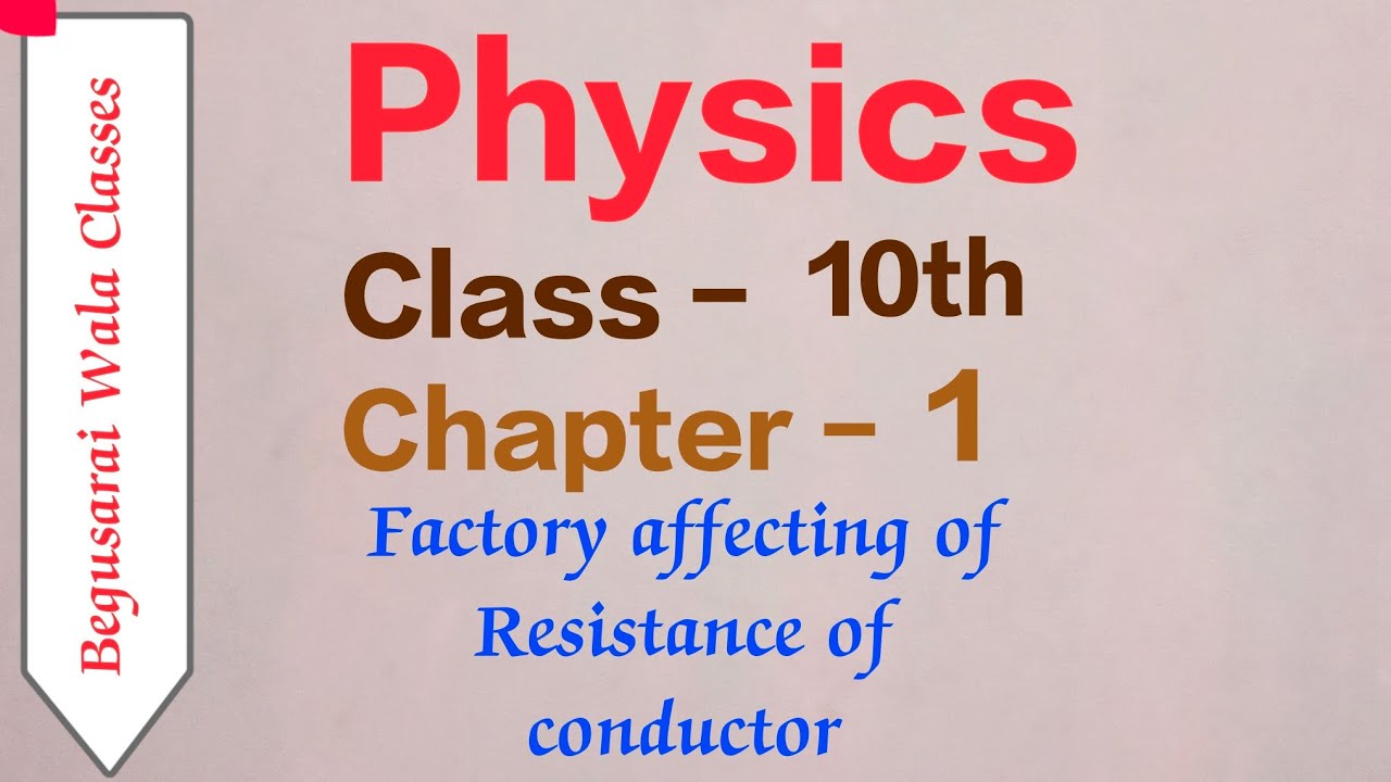 Factory affecting of Resistance of conductor | Physics class 10 chapter ...