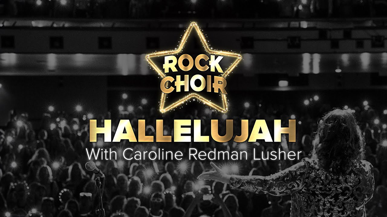 Hallelujah ft. Caroline Redman Lusher and 6,000 Rock Choir Members ...