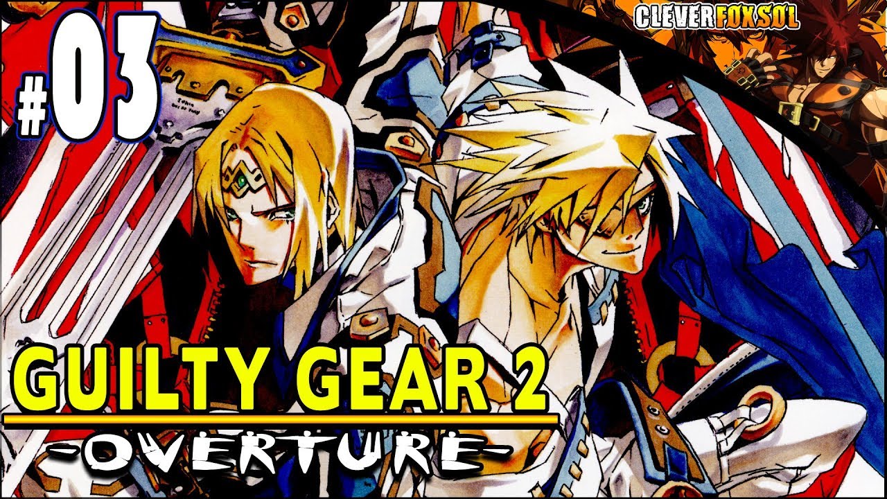 Guilty Gear 2 -OVERTURE- [PC] | Episode #3 - A Valentine to My Diva ...