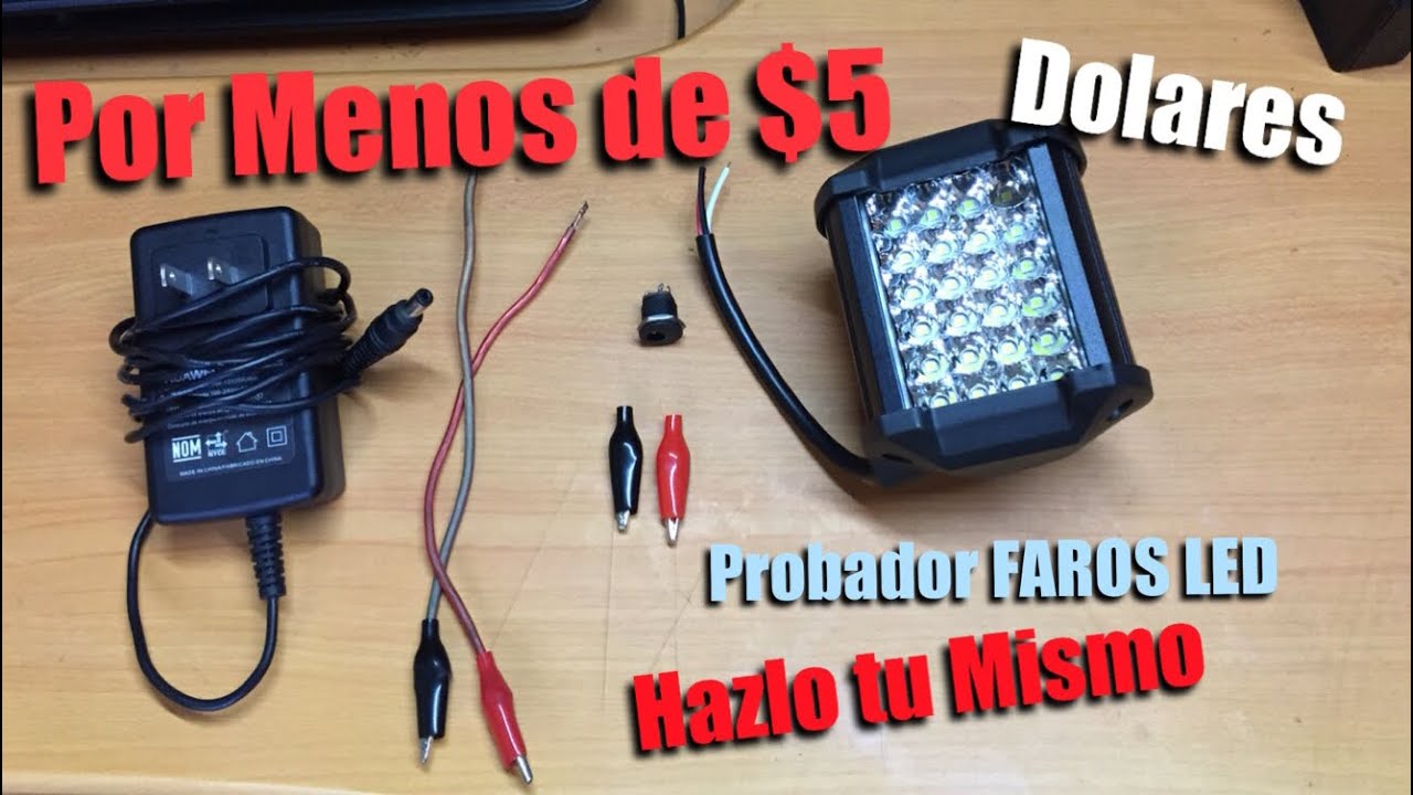 Como Fabricar PROBADOR de FAROS (LUCES) LED 12V para tu Negocio O CASA ...