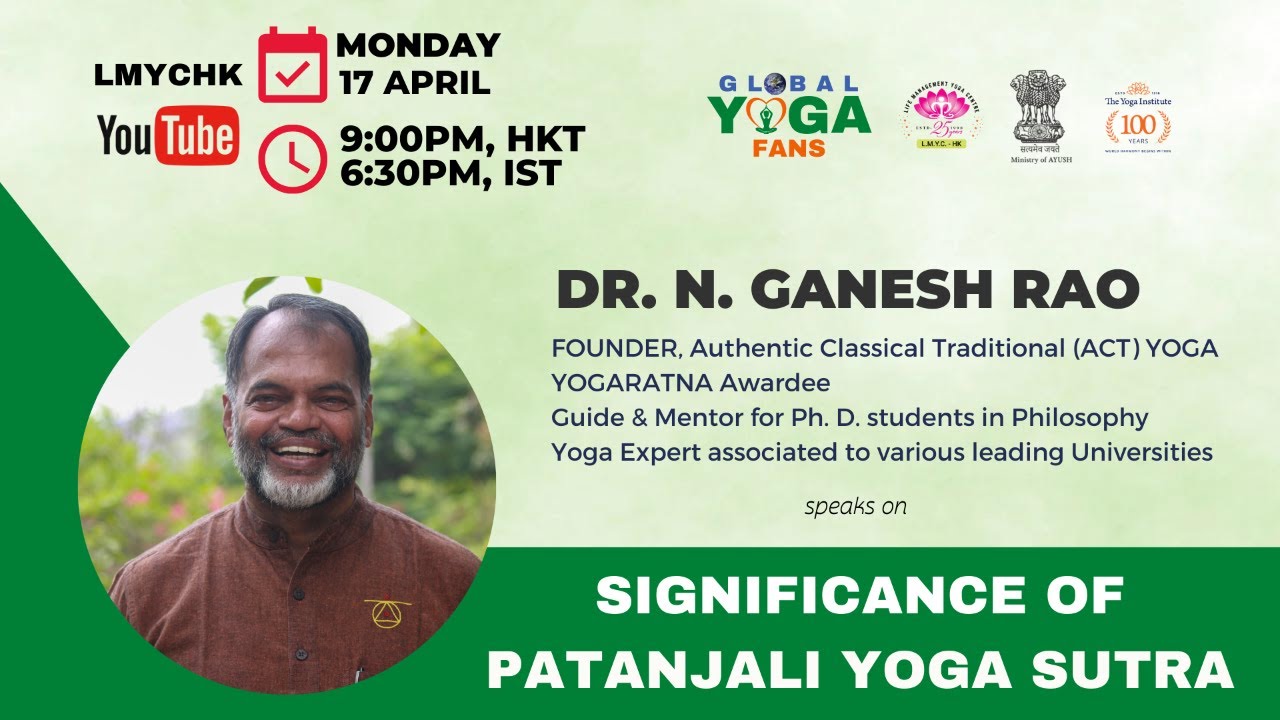 SIGNIFICANCE OF PATANJALI YOGA SUTRA | DR. N. GANESH RAO - YouTube