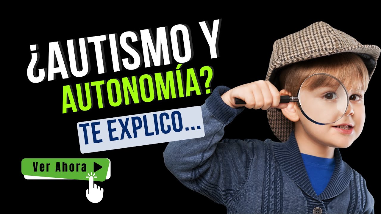 Autonomía en autismo: Consejos para fomentarla. - YouTube