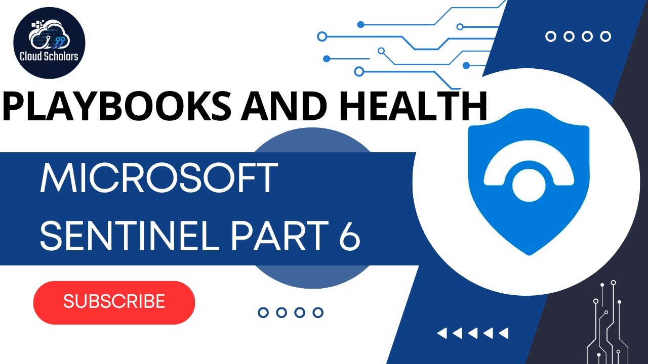 Microsoft Sentinel Part 6 - Playbooks and Health - YouTube
