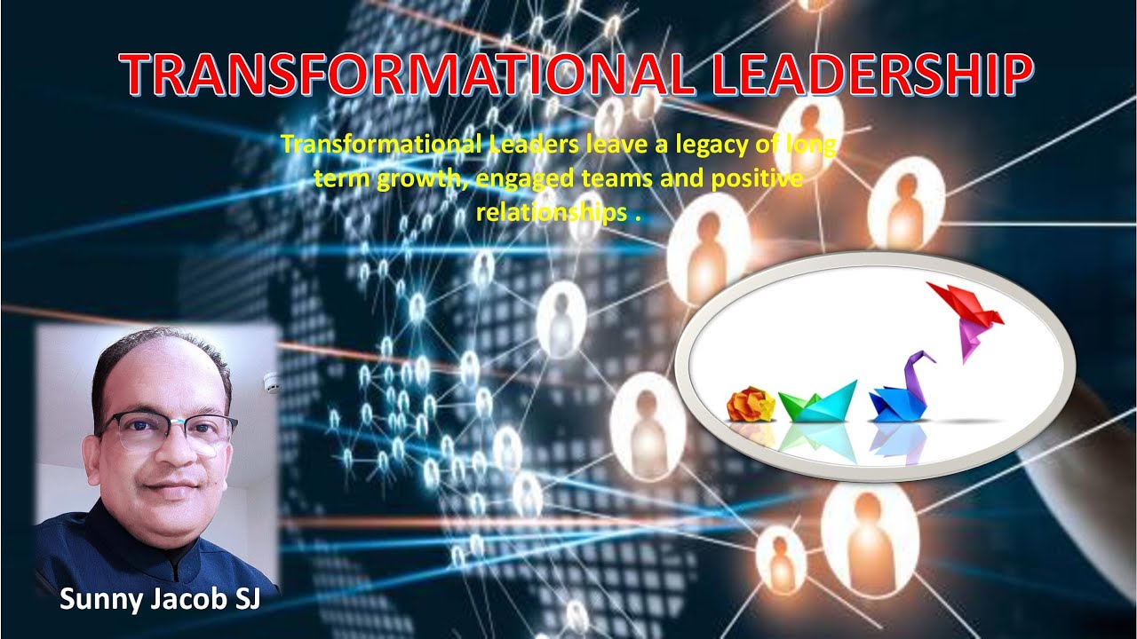 Transformational Leadership A Talk by Sunny Jacob SJ - YouTube