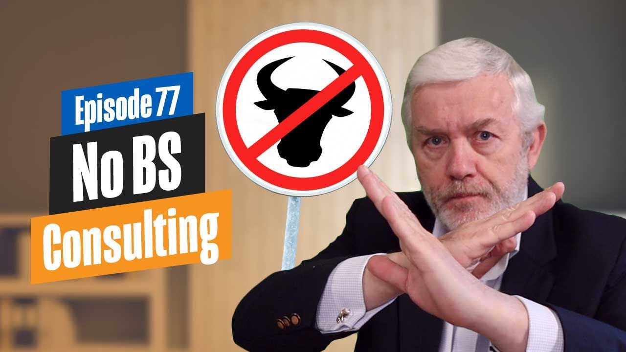 No BS Consulting - Leave the BS Behind if you want to start Consulting ...