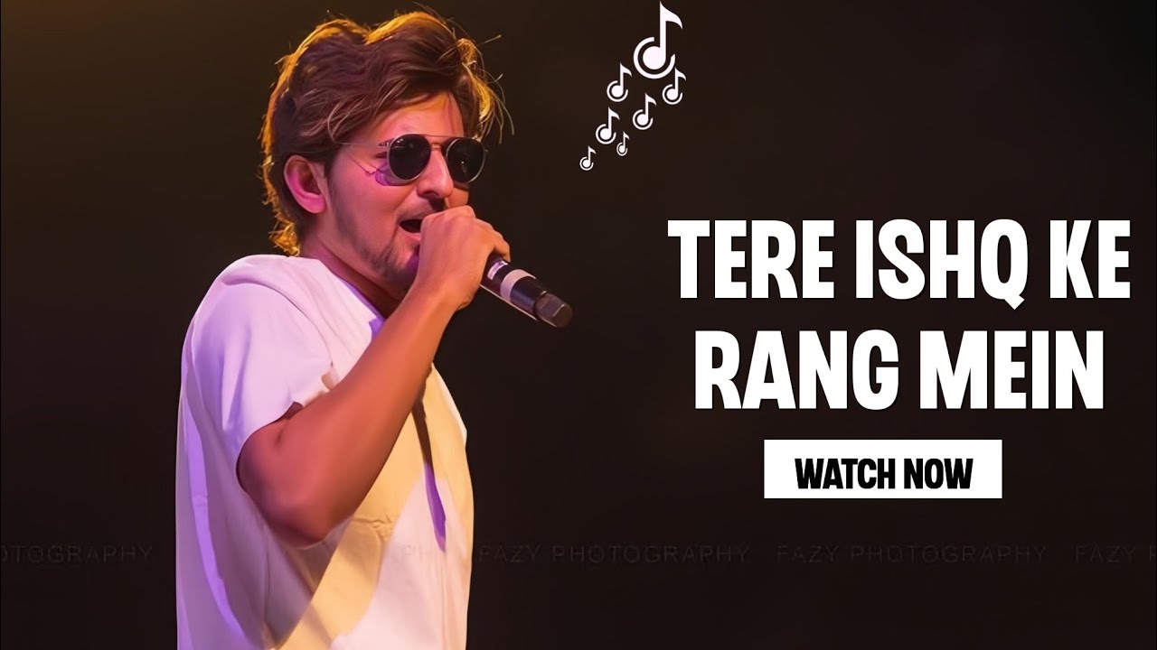 Tere Ishq Ke Rang Mein || Darshan Raval Hindi Romantic Songs || latest ...