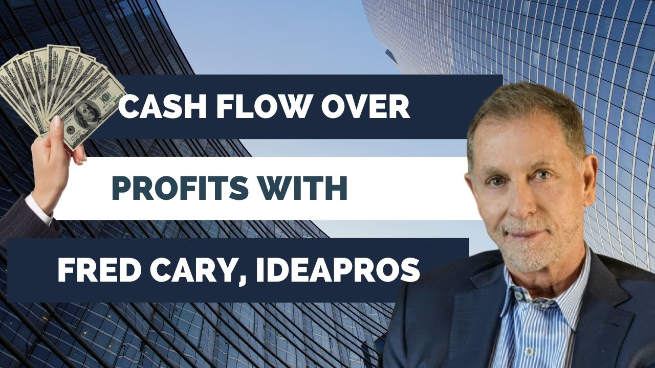 The Power of Cash Flow Over Profits with Fred Cary - YouTube