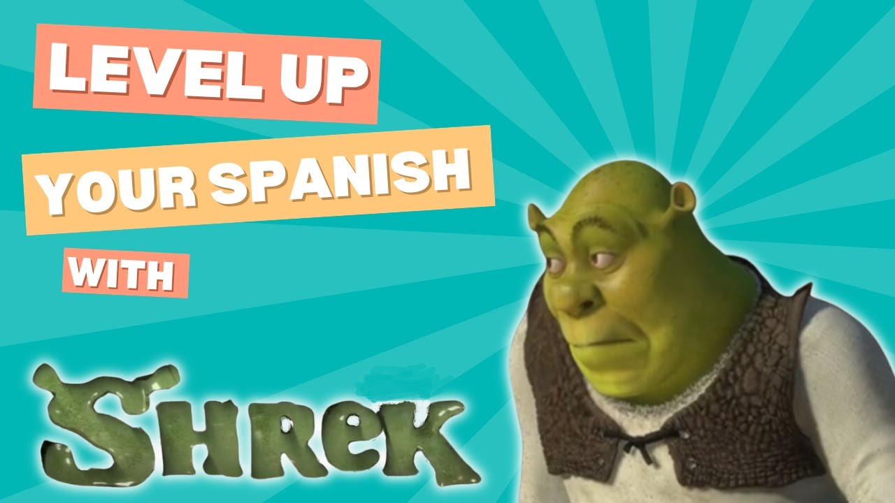 Learning Spanish Through Shrek the Movie: An Engaging Approach to ...