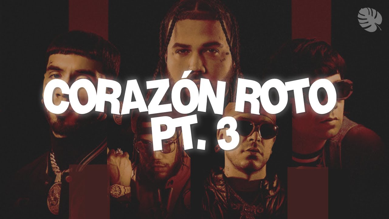 Brray, Anuel AA, Chencho Corleone, Jhayco, Ryan Castro - Corazón Roto ...