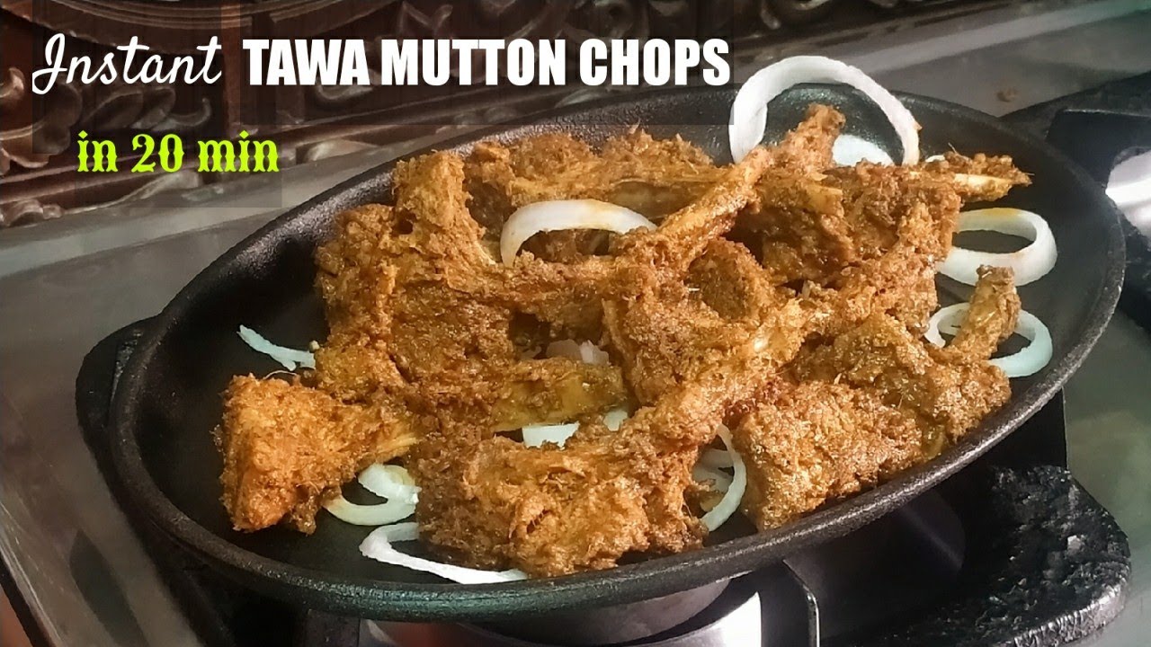 Instant TAWA MUTTON CHOPS in 20 Min | No Oil/ No Marination/ No ...