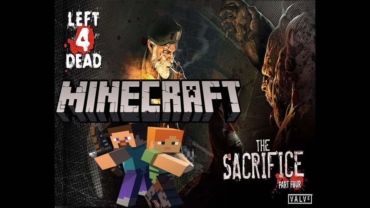 LEFT FOR DEAD 2 BUT ITS MINECRAFT - THE SACRIFICE - YouTube